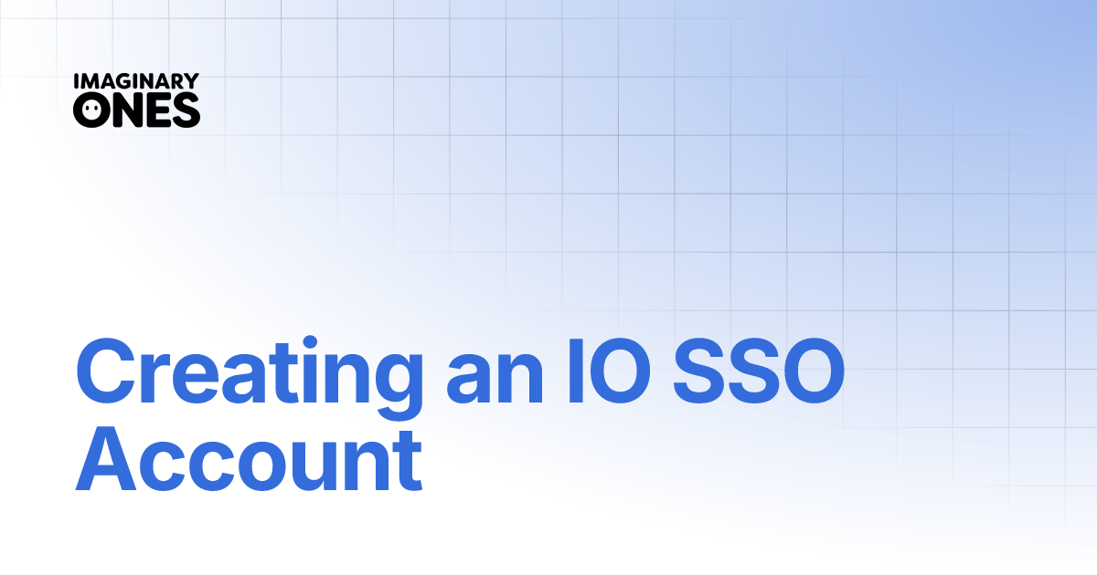 Creating an IO SSO Account | Imaginary World